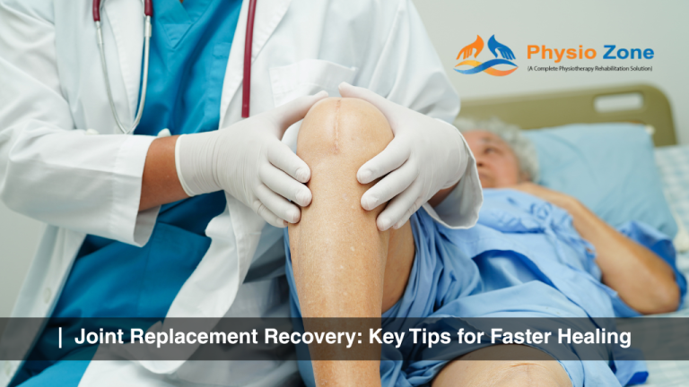 Joint Replacement Recovery | Key Tips for Faster Healing